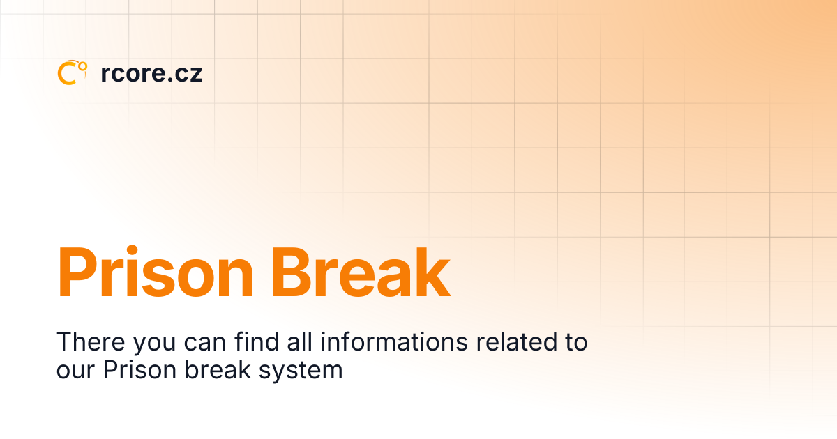 Prison Break | rcore.cz