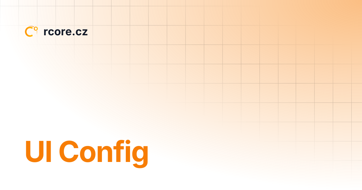 UI Config | rcore.cz