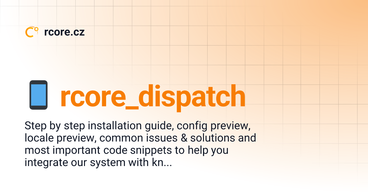 ‌📱 rcore_dispatch | rcore.cz