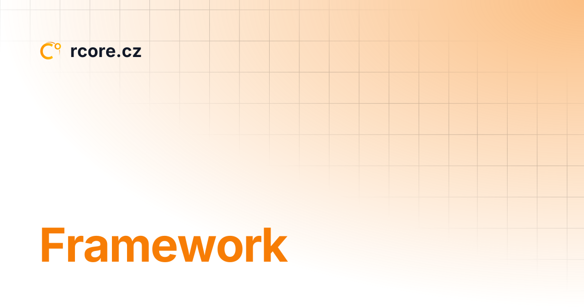 Framework | rcore.cz
