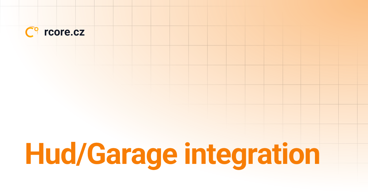 Hud/Garage integration | rcore.cz