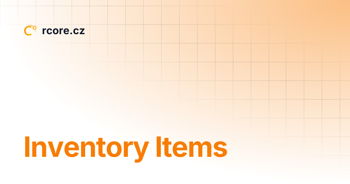 Inventory Items | rcore.cz