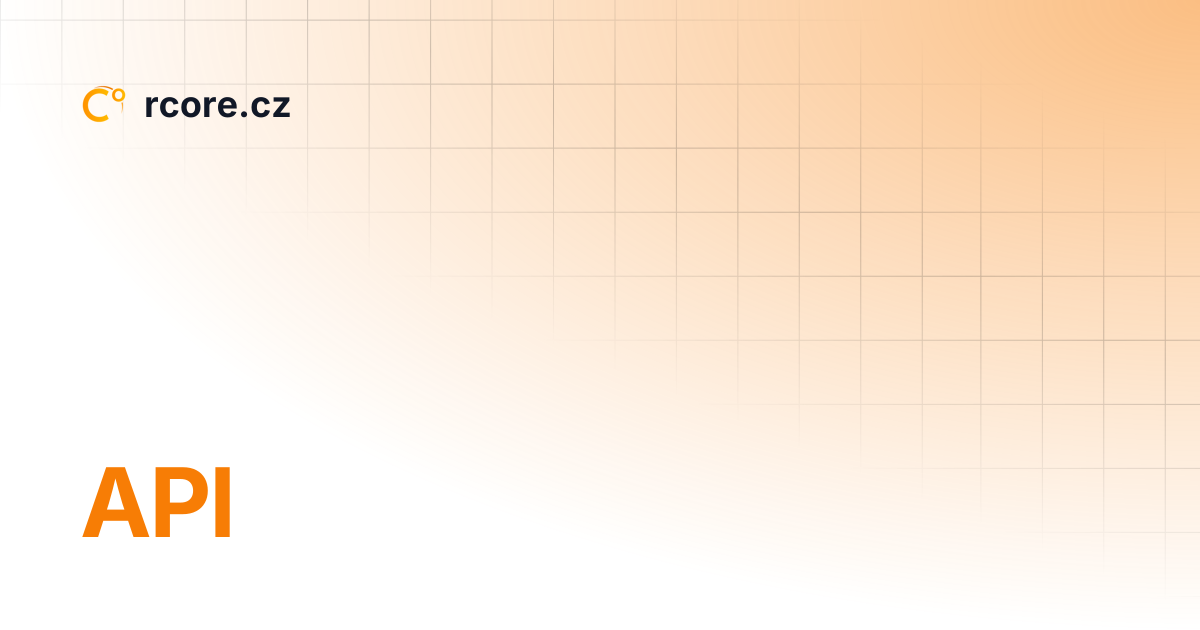 API | rcore.cz