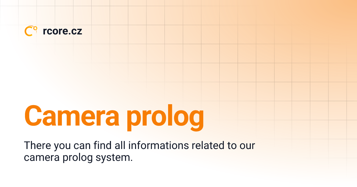 Camera prolog | rcore.cz