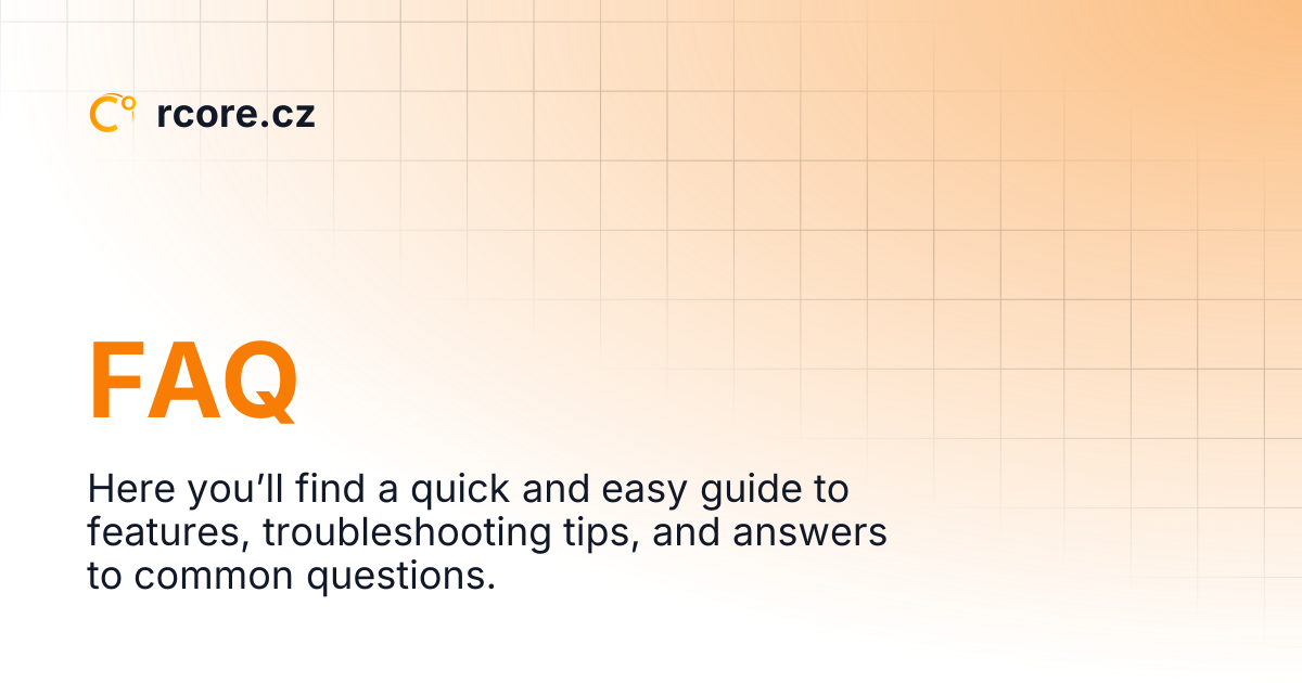 FAQ | rcore.cz