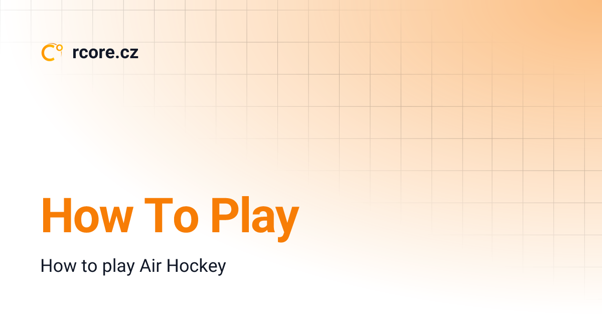 How To Play | rcore.cz