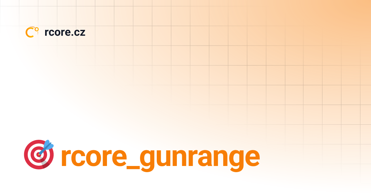 ‌🎯 rcore_gunrange | rcore.cz