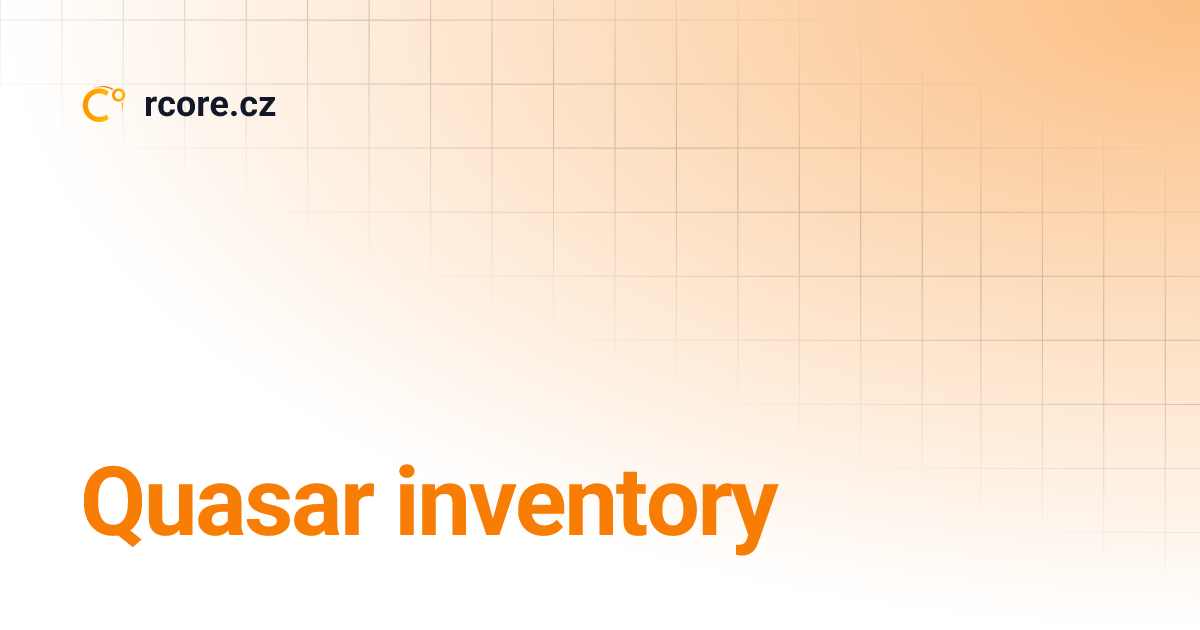 Quasar inventory | rcore.cz
