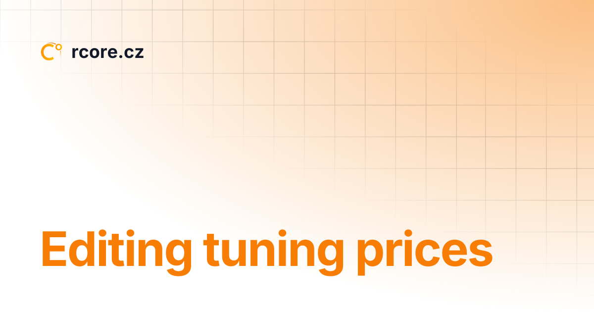 Editing tuning prices | rcore.cz