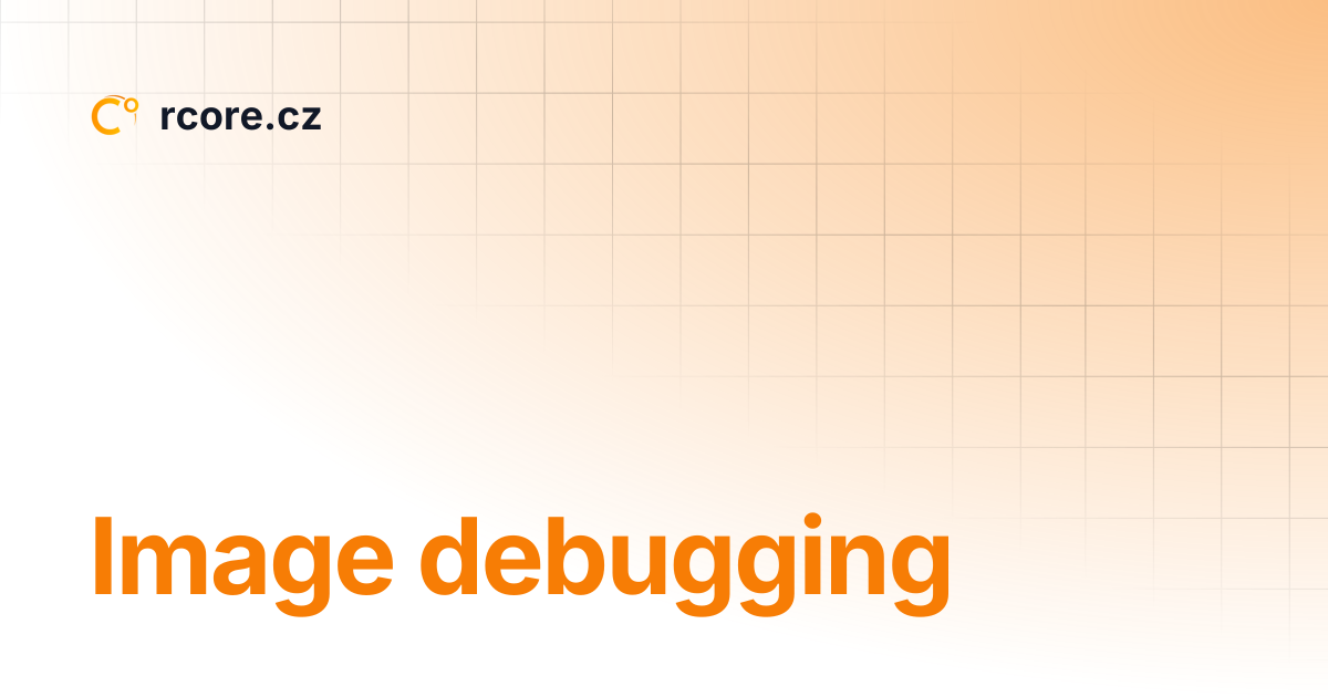 Image debugging | rcore.cz