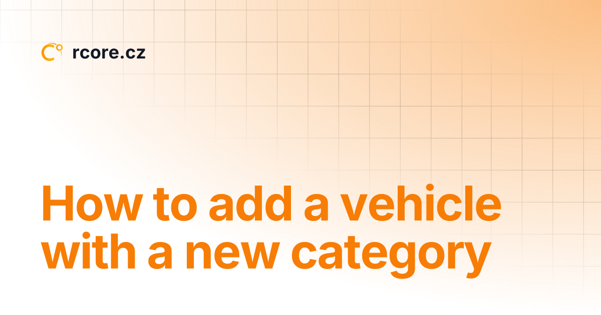 How to add a vehicle with a new category | rcore.cz